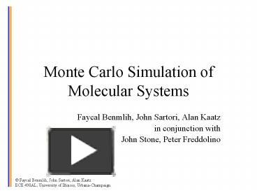 Monte Carlo Simulation of Molecular Systems presentation | free to view