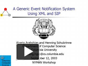 PPT – A Generic Event Notification System Using XML and SIP PowerPoint ...