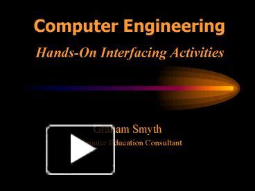 PPT – Computer Engineering HandsOn Interfacing Activities PowerPoint ...