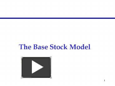 The Base Stock Model presentation | free to view