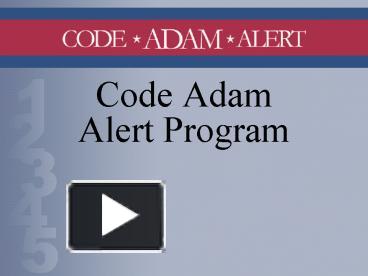 Code Adam Alert Program presentation | free to view