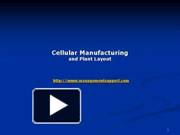 PPT – Cellular Manufacturing and Plant Layout http:www ...