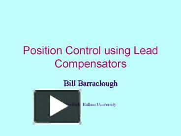 Position Control using Lead Compensators presentation | free to download