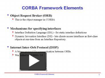 PPT – CORBA Framework Elements PowerPoint presentation | free to ...