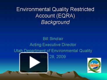 PPT – Environmental Quality Restricted Account EQRA Background ...