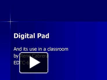 PPT – Digital Pad PowerPoint presentation | free to view - id: 16c789-ZDc1Z