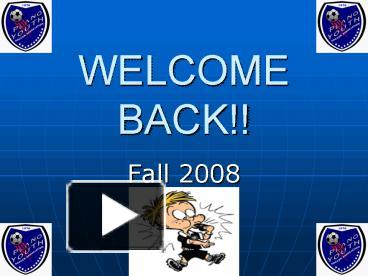 PPT – WELCOME BACK PowerPoint presentation | free to view - id: 16c9f9 ...