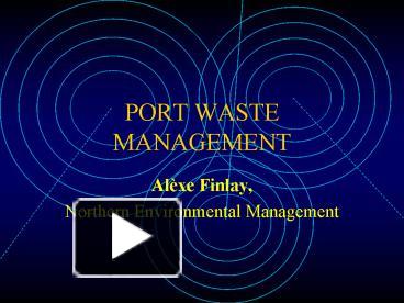 PORT WASTE MANAGEMENT presentation | free to view
