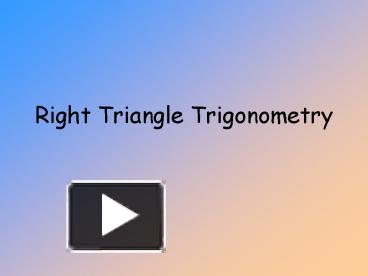 PPT – Right Triangle Trigonometry PowerPoint presentation | free to ...