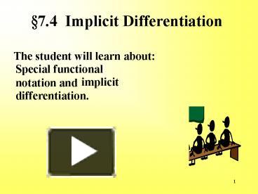 7'4 Implicit Differentiation presentation | free to view