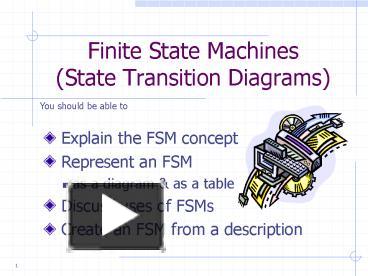 PPT – Finite State Machines State Transition Diagrams PowerPoint ...