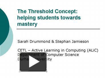 PPT – The Threshold Concept: helping students towards mastery ...