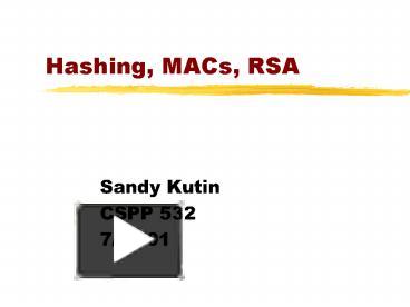 PPT – Hashing, MACs, RSA PowerPoint presentation | free to download ...