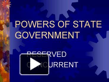 POWERS OF STATE GOVERNMENT presentation | free to view
