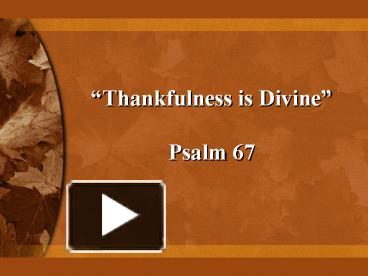 Thankfulness is Divine Psalm 67 presentation | free to view