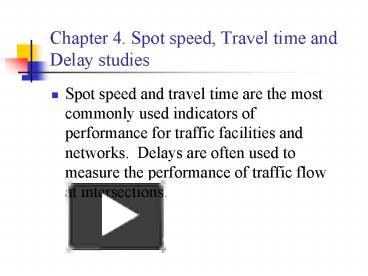 Chapter 4' Spot speed, Travel time and Delay studies presentation ...