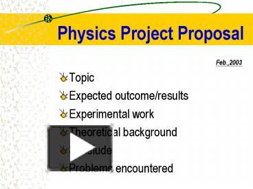 Physics Project Proposal presentation | free to view