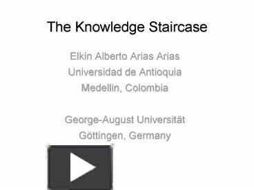 The Knowledge Staircase presentation | free to view