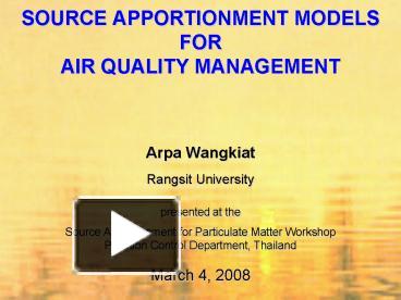 SOURCE APPORTIONMENT MODELS FOR AIR QUALITY MANAGEMENT presentation ...
