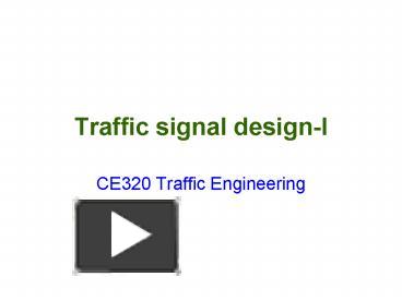 Traffic signal designI presentation | free to view