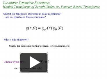 PPT – Circularly Symmetric Functions: Hankel Transforms of Zeroth Order ...