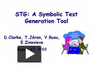 PPT – STG: A Symbolic Test Generation Tool PowerPoint presentation ...