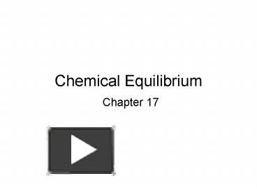 PPT – Chemical Equilibrium PowerPoint presentation | free to view - id ...