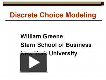 PPT – Discrete Choice Modeling PowerPoint presentation | free to view ...