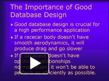 PPT – The Importance of Good Database Design PowerPoint presentation ...