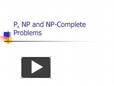 P, NP and NPComplete Problems presentation | free to view
