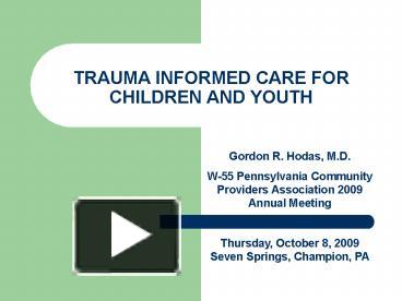 PPT – TRAUMA INFORMED CARE FOR CHILDREN AND YOUTH PowerPoint ...