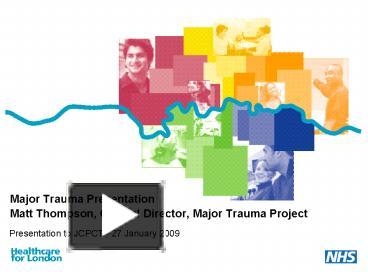Major Trauma Presentation presentation | free to view