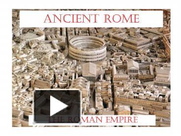 PPT – Ancient Rome PowerPoint presentation | free to view - id: 16f562 ...