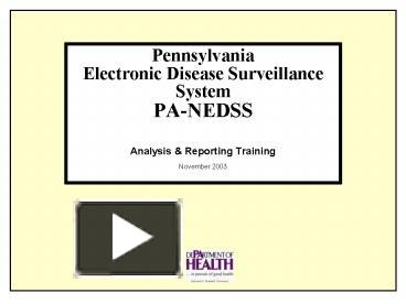 PPT – Pennsylvania Electronic Disease Surveillance System PA-NEDSS ...