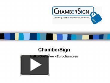 PPT – ChamberSign PowerPoint presentation | free to view - id: 16fc96-YjY2Z