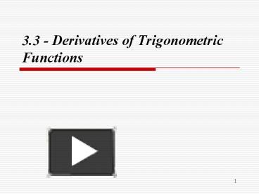 PPT – 3'3 Derivatives of Trigonometric Functions PowerPoint ...