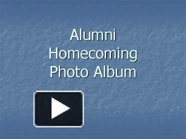 Alumni Homecoming Photo Album presentation | free to view