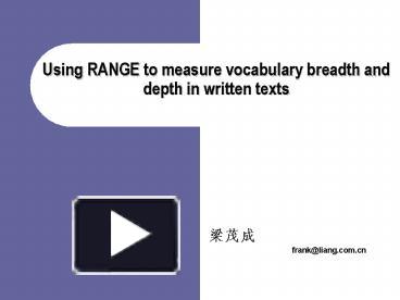 Using RANGE to measure vocabulary breadth and depth in written texts ...