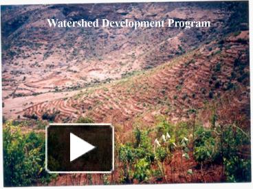 Watershed Development Program presentation | free to view