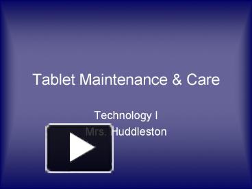Tablet Maintenance presentation | free to download