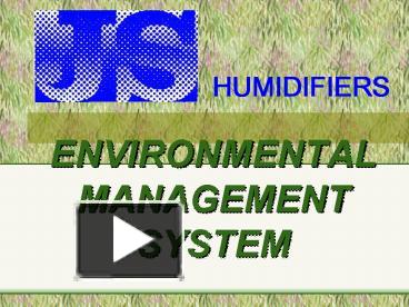 ENVIRONMENTAL MANAGEMENT SYSTEM presentation | free to view