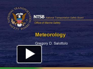 PPT – Meteorology PowerPoint presentation | free to view - id: 17182-YjAxZ