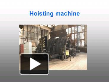 PPT – Hoisting machine PowerPoint presentation | free to view - id ...