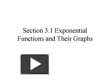 PPT – Section 3'1 Exponential Functions and Their Graphs PowerPoint ...