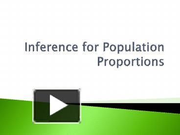 Inference for Population Proportions presentation | free to view