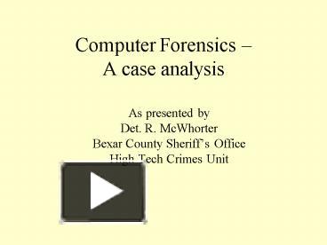 Computer Forensics A case analysis presentation | free to download