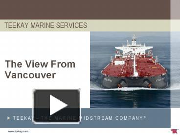 TEEKAY MARINE SERVICES presentation | free to view