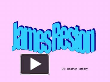 James Reston presentation | free to view