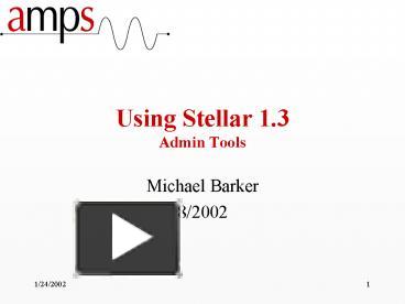 Using Stellar 1.3 Admin Tools presentation | free to download