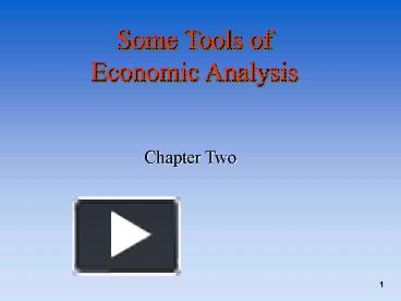 PPT – Some Tools of Economic Analysis PowerPoint presentation | free to ...